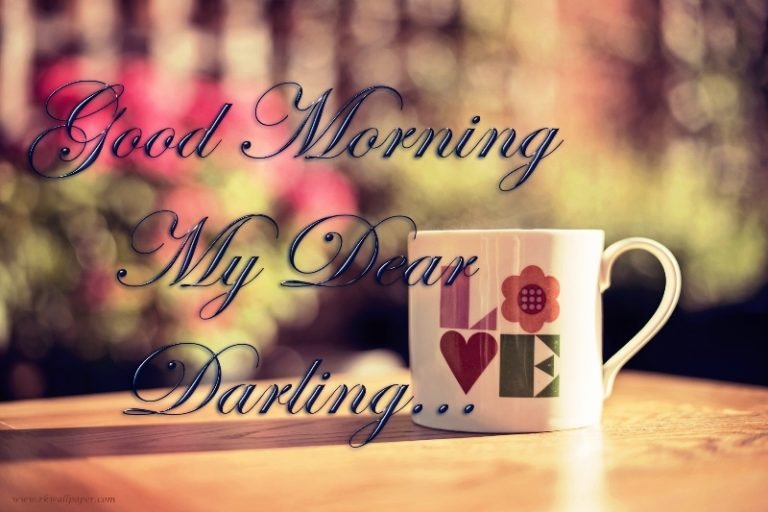24 Awesome Good Morning Greetings For Darling