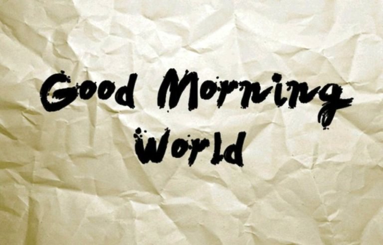 19 Superb Good Morning Wishes For World